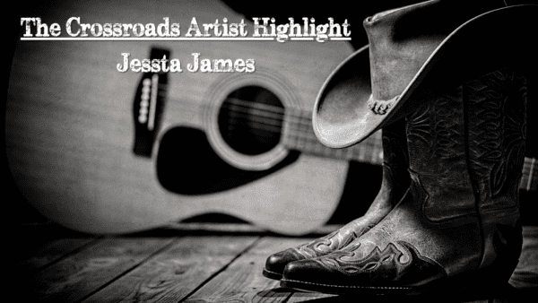 The Crossroads Artist Highlight: Jessta James